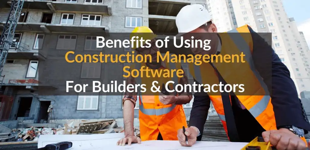 5 Benefits of Having Construction Management Software